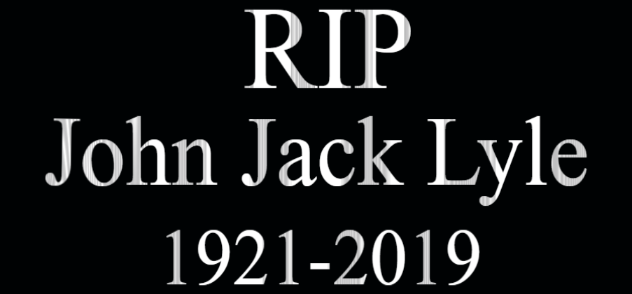 RIP John Jack Lyle 1921-2019 by EarWaxKid on DeviantArt
