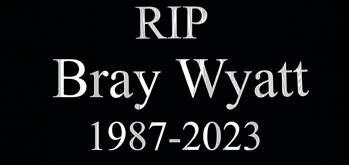 RIP Bray Wyatt 1987-2023 by EarWaxKid on DeviantArt