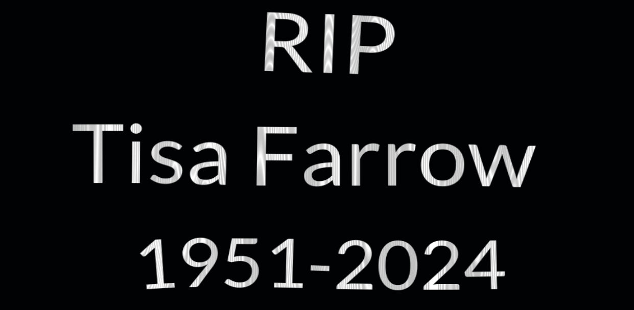 RIP Tisa Farrow 1951-2024 by EarWaxKid on DeviantArt