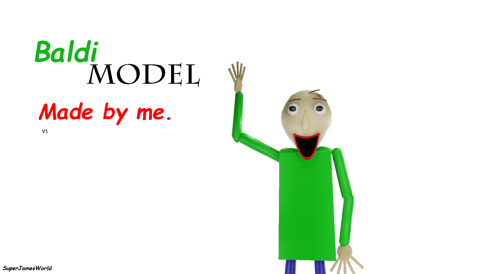 My Baldi Model V1 Release by SuperJamesWorld on DeviantArt