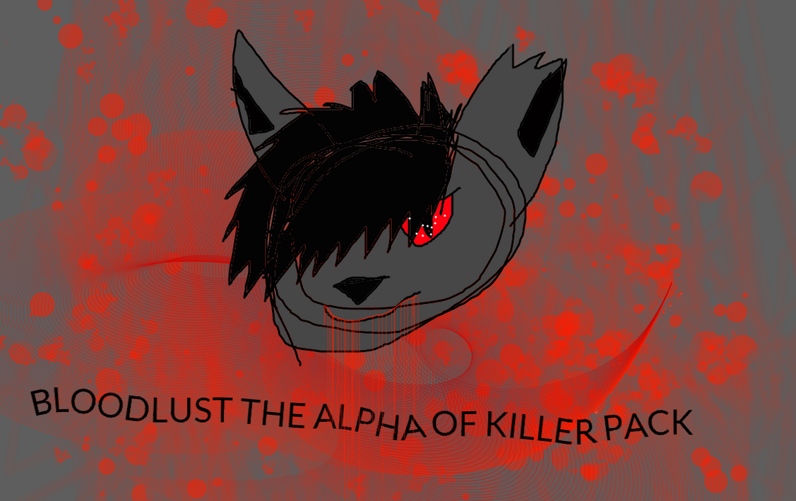 BLOODLUST THE WOLF by ALPHAWOLFGODDESS on DeviantArt