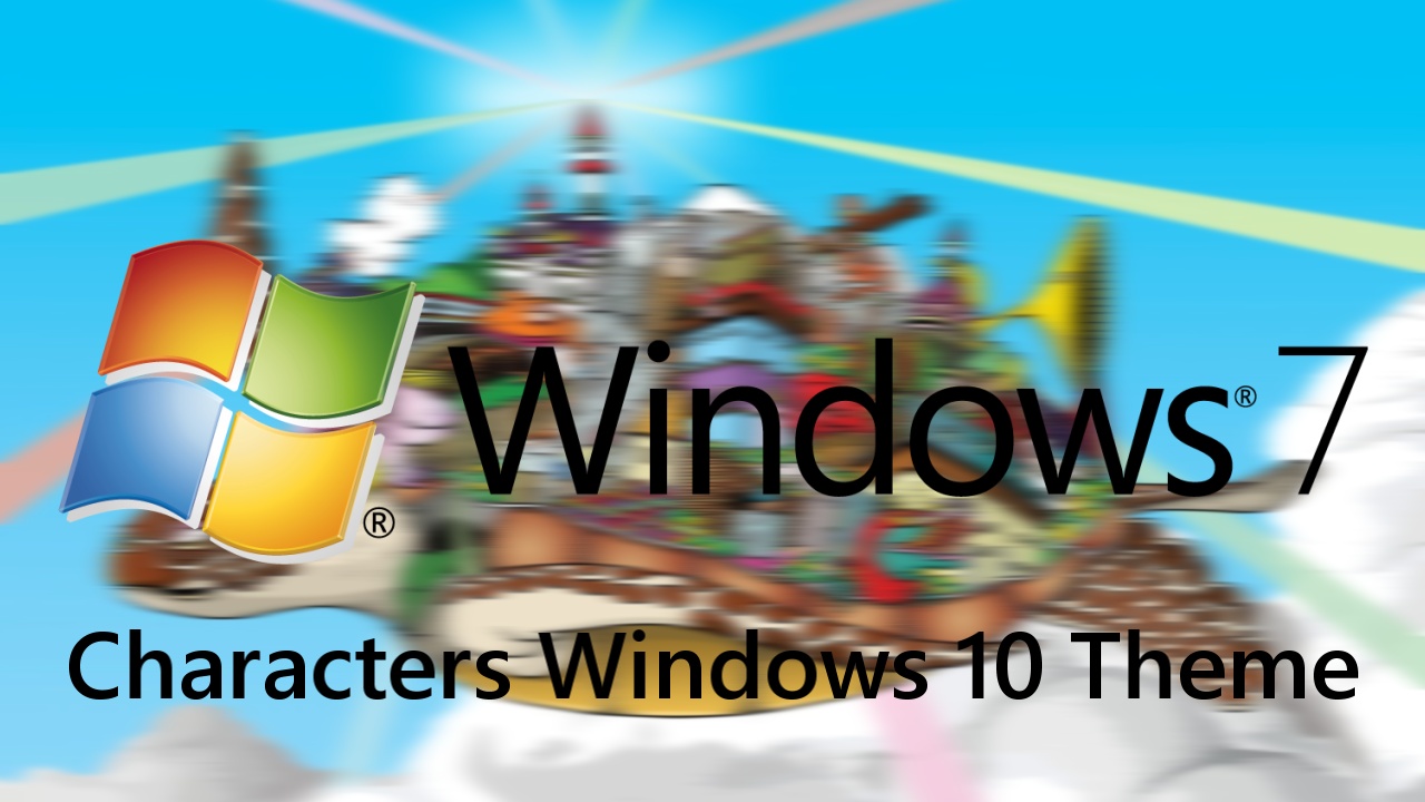 Windows 7 Characters Theme for Windows 10 by nc3studios08 on DeviantArt
