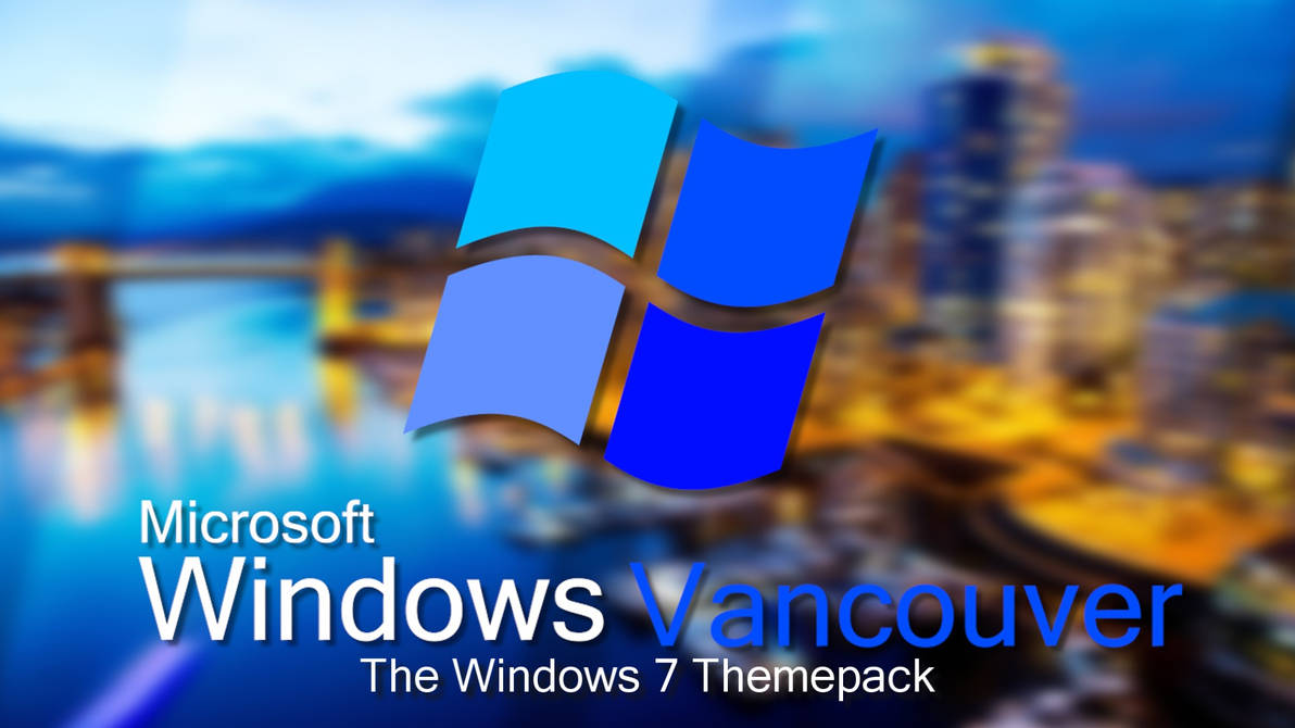 Windows Vancouver Theme for Windows 7 by nc3studios08 on DeviantArt