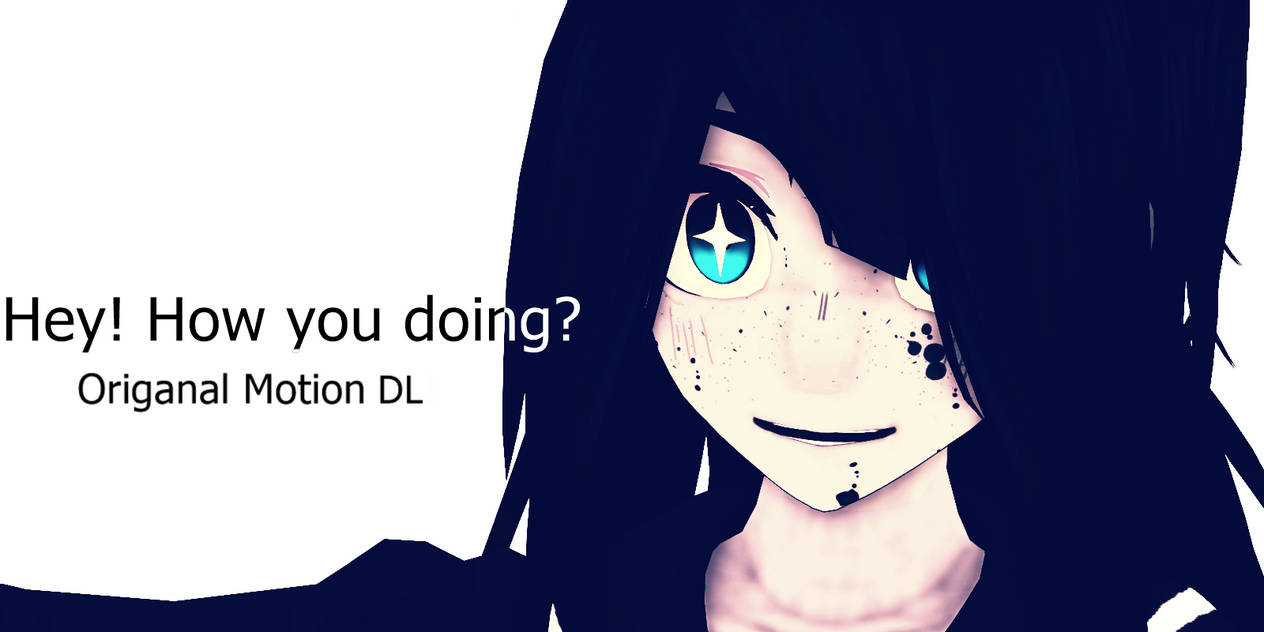 MMD / Hey How You Doing (Original Motion Download) by Bittersweetart4 ...