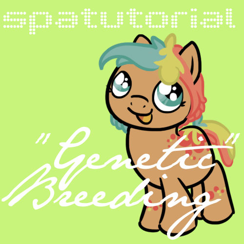Spatutorial- 'Genetic' Breeding by SpatialHeather on DeviantArt