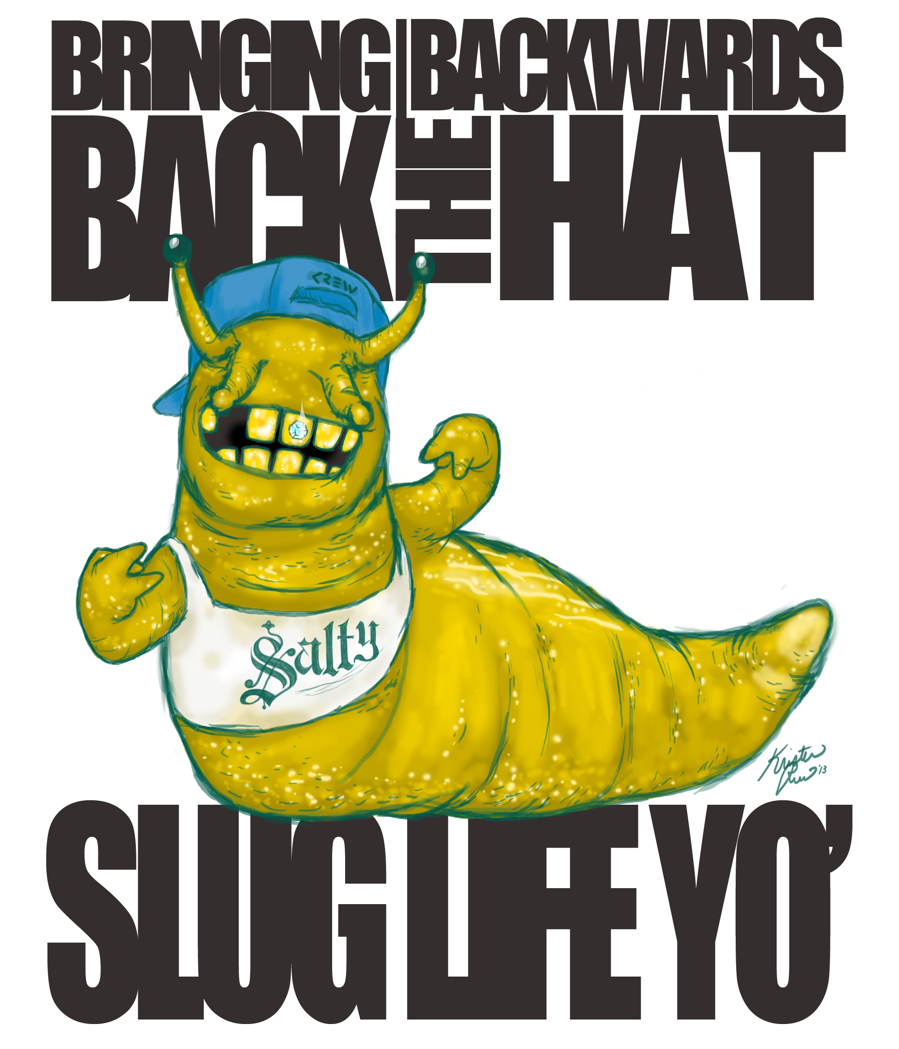 Slug Life by Kangarew22 on DeviantArt