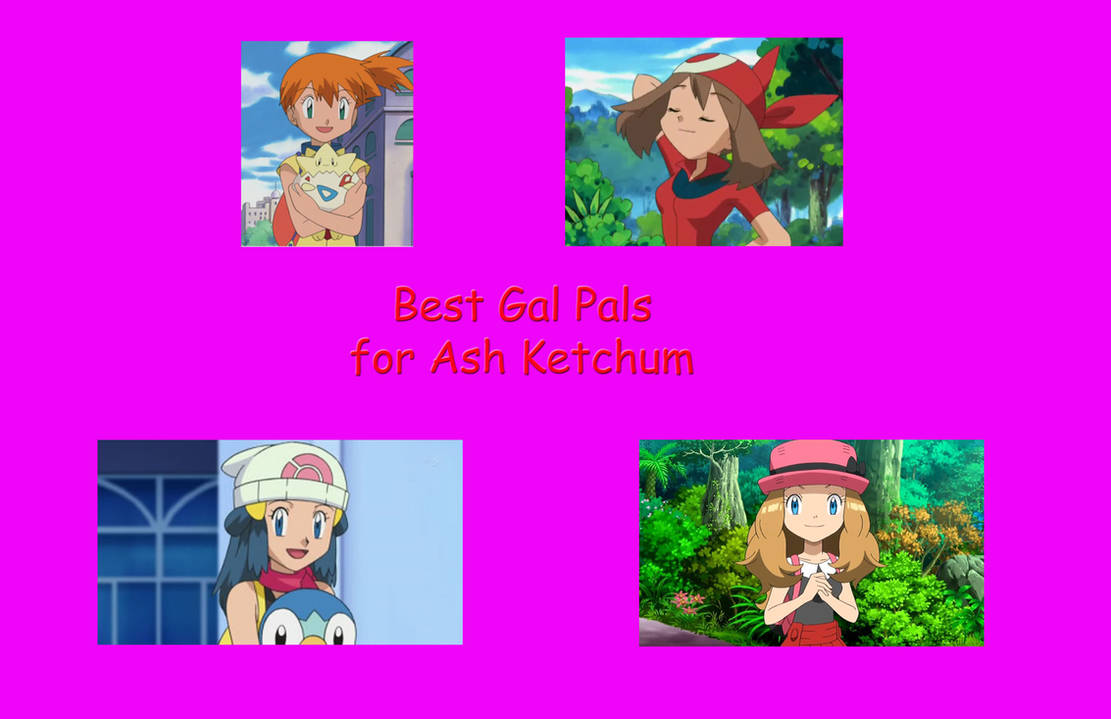 Best Gals Pals for Ash Ketchum by PeruAlonso on DeviantArt