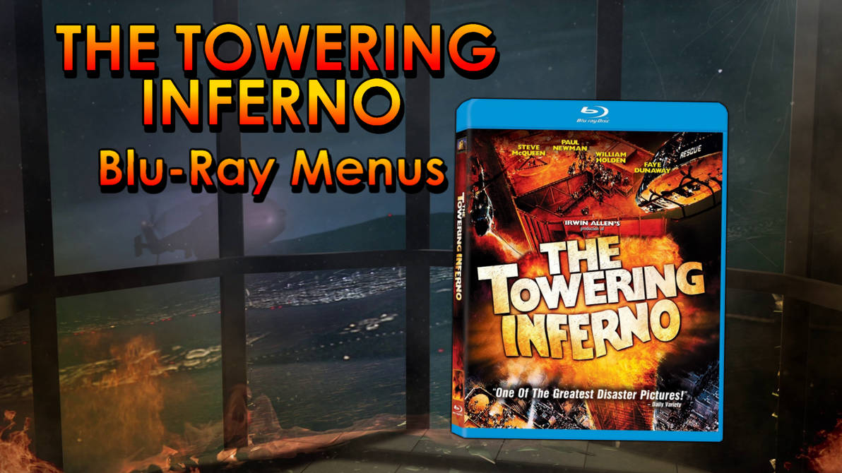The Towering Inferno Blu-Ray Menus by dakotaatokad on DeviantArt