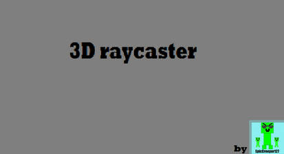 Explore the Best Raycaster Art | DeviantArt