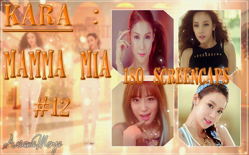 KARA - MAMMA MIA |ScreenCaps MV #12| by ArianaMoya on DeviantArt