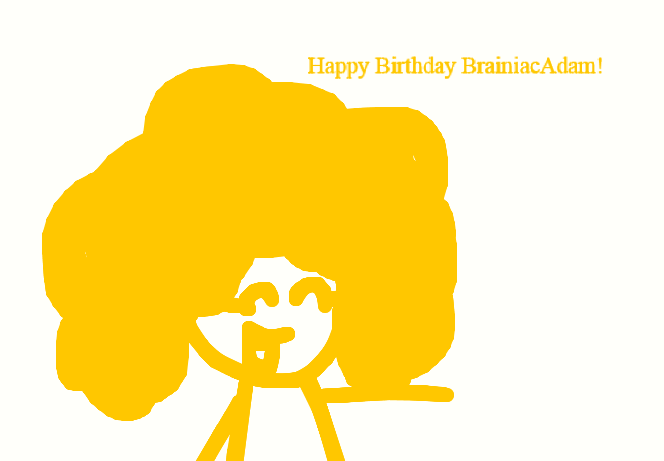 Happy Birthday BrainiacAdam! by worldofcaitlyn on DeviantArt