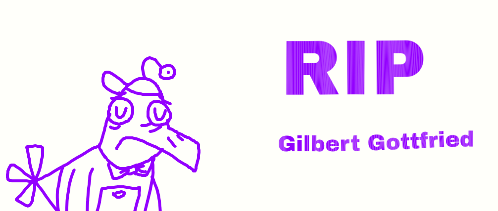 CBRCHS - In Memory Of Gilbert Gottfried Ft. Digit by worldofcaitlyn on ...