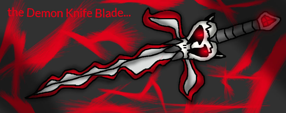 the Demon Kinfe Blade... by 932-2063 on DeviantArt