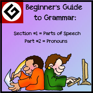 A Beginners' Guide to Grammar - Pronouns by MagicalJoey on DeviantArt