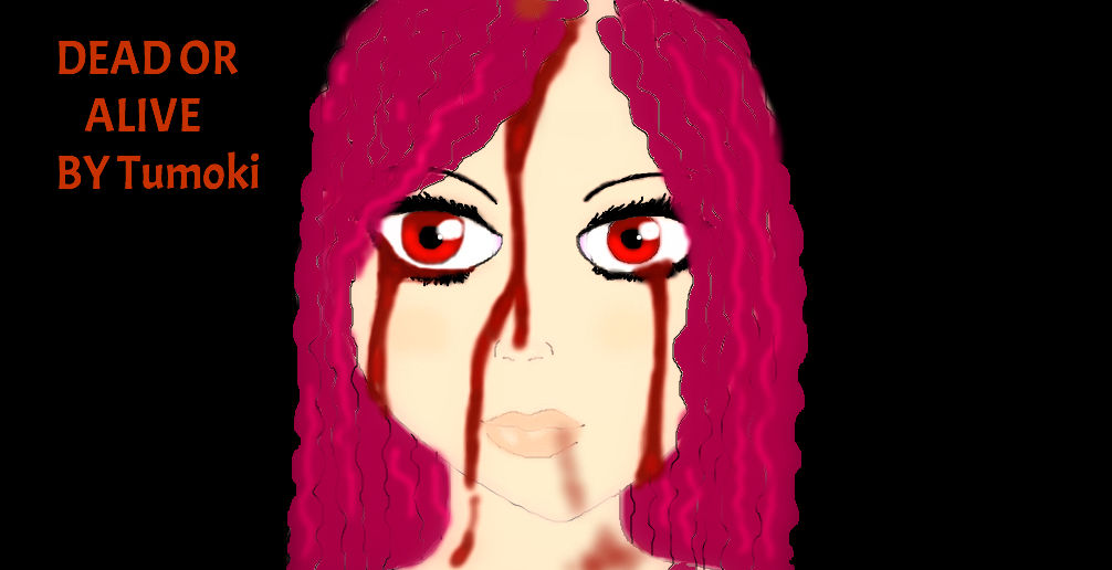 Dead or alive by MariHeartArt on DeviantArt