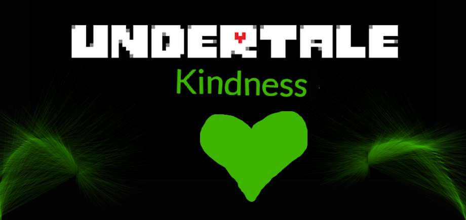 UNDERTALE KINDESS by TipicalTori on DeviantArt
