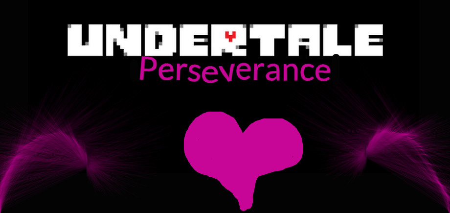 UNDERTALE PERSEVERANCE by TipicalTori on DeviantArt