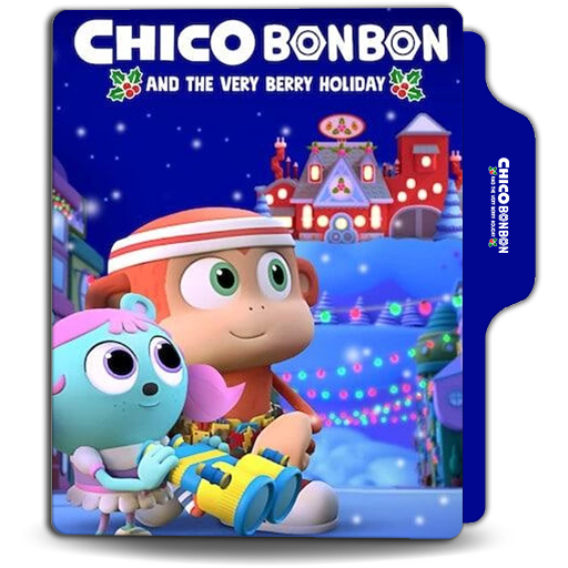 Chico Bon Bon And The Very Berry Holiday by rajeshinfy on DeviantArt