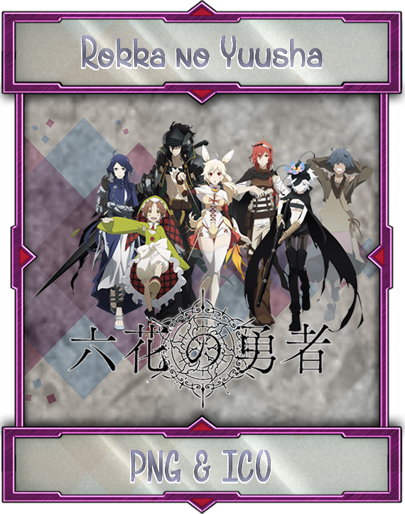 Rokka no Yuusha by Aliceieous on DeviantArt