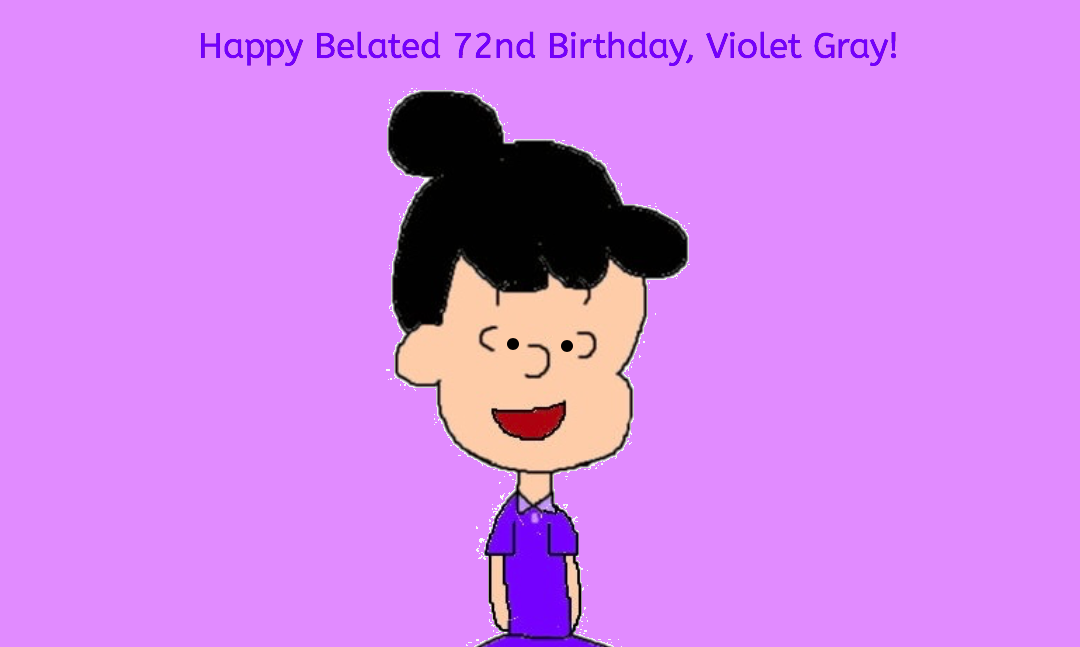 Happy Belated 72nd Birthday Violet Gray by KatelynBrown2002 on DeviantArt
