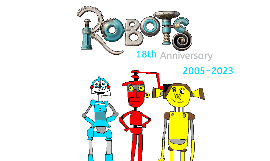 Robots' 18th Anniversary by KatelynBrown2002 on DeviantArt