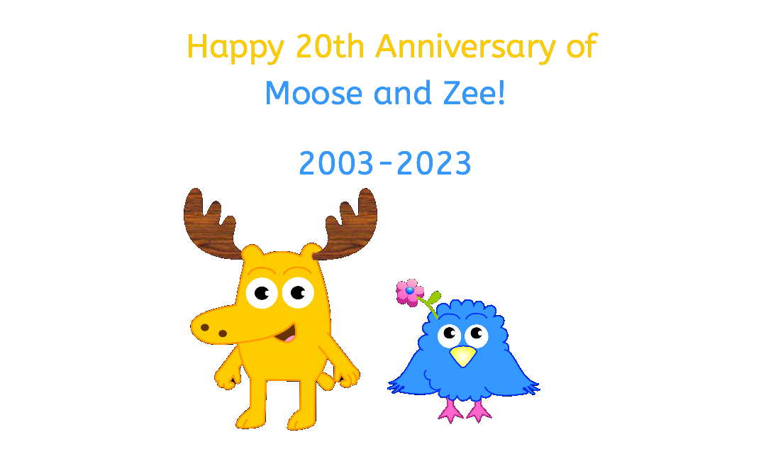 Happy 20th Anniversary of Moose and Zee! by KatelynBrown2002 on DeviantArt