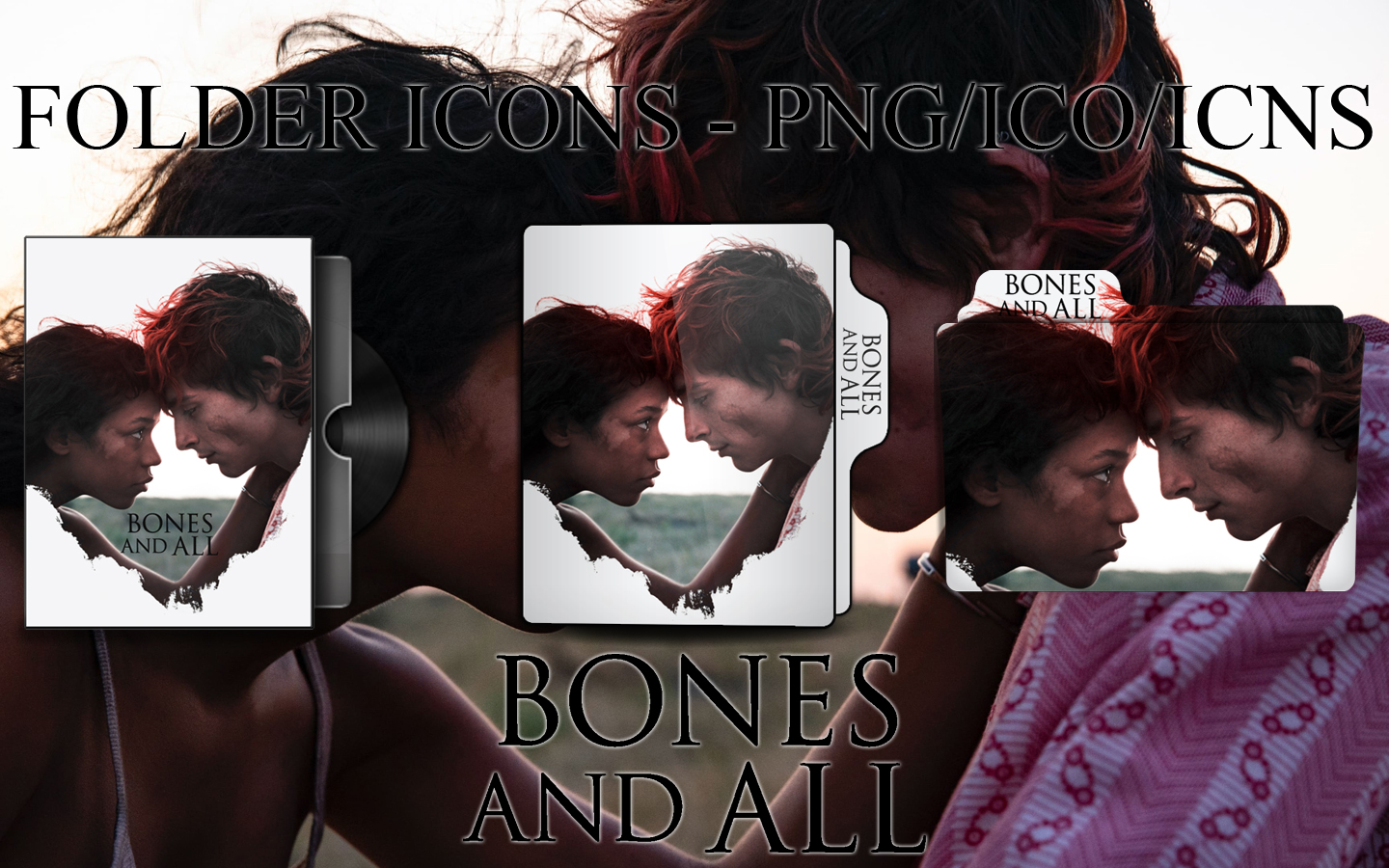 Bones and All (2022) Folder Icons pack by ChrisNeville32 on DeviantArt