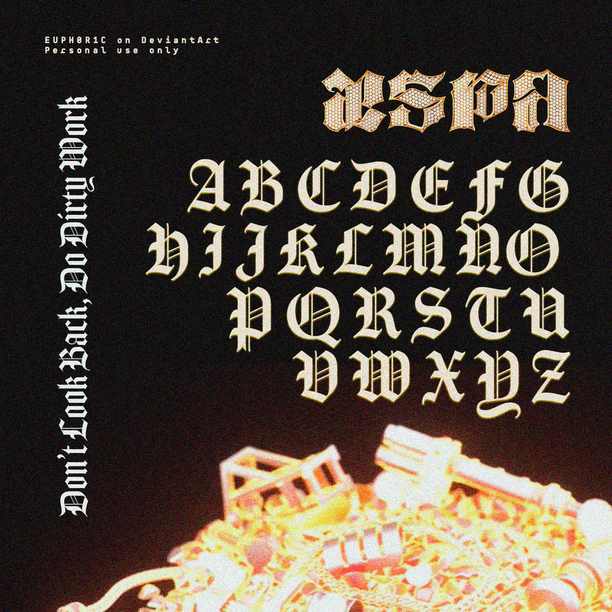 AESPA 'DIRTY WORK' FONT by EUPH0R1C on DeviantArt