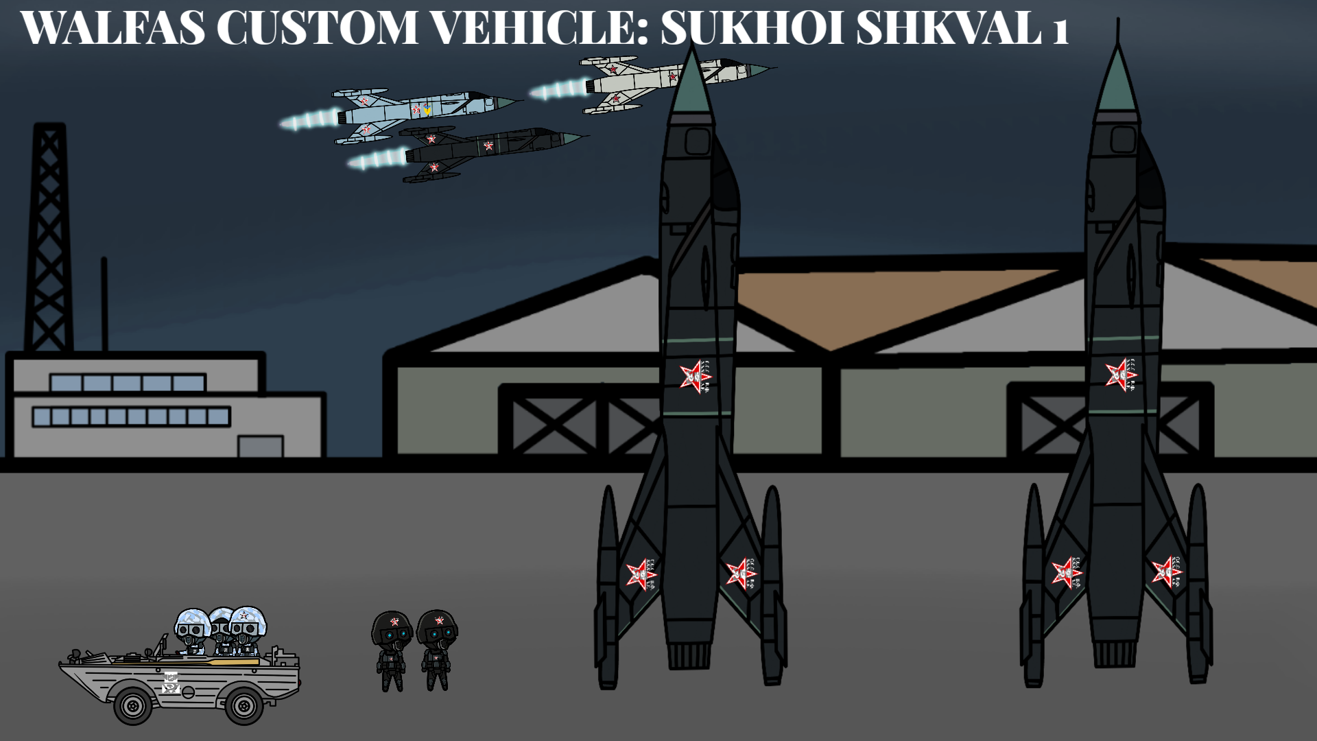 Walfas Custom Vehicle: Sukhoi Shkval 1 by CGTVYT29 on DeviantArt