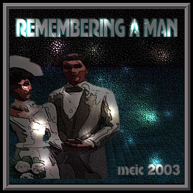 REMEMBERING A MAN by meic2 on DeviantArt