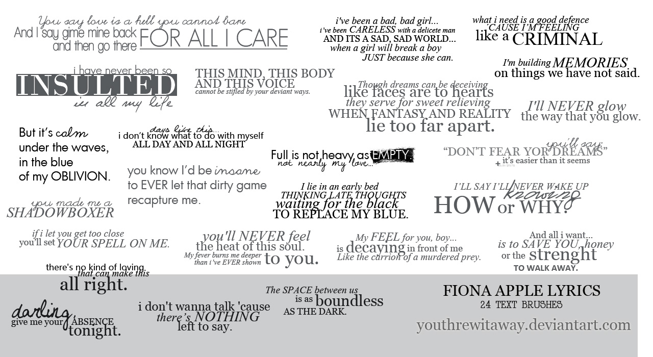 Fiona Apple Lyrics Brushes by youthrewitaway on DeviantArt