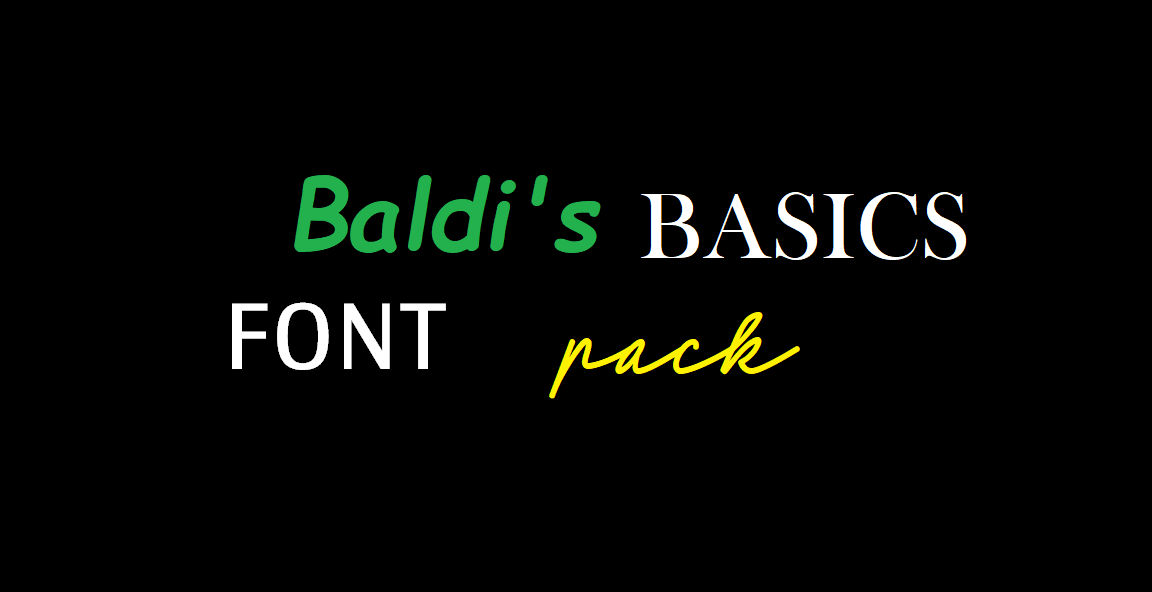 baldi font pack by LoganRoman2022 on DeviantArt