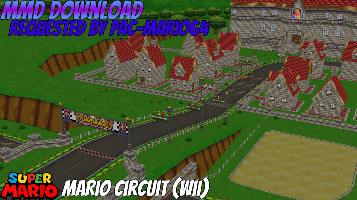 MMD Download - Mario Circuit (Wii) by TheHomingBlueStar on DeviantArt