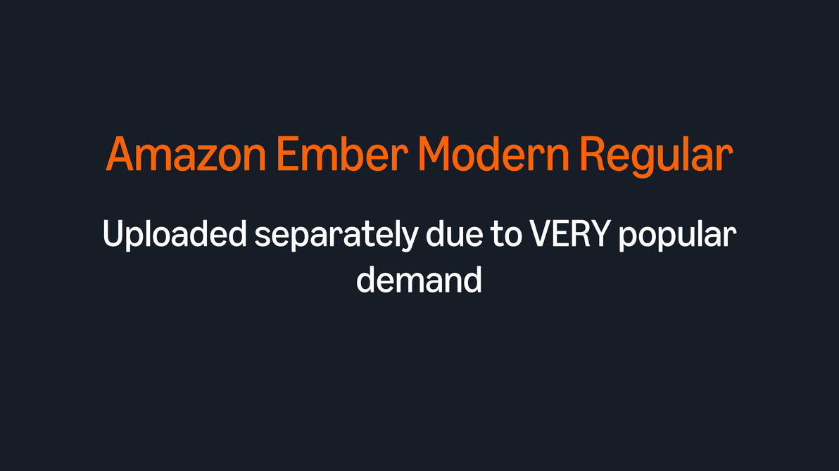 Amazon Ember Modern Regular by WeAreSTVYT on DeviantArt