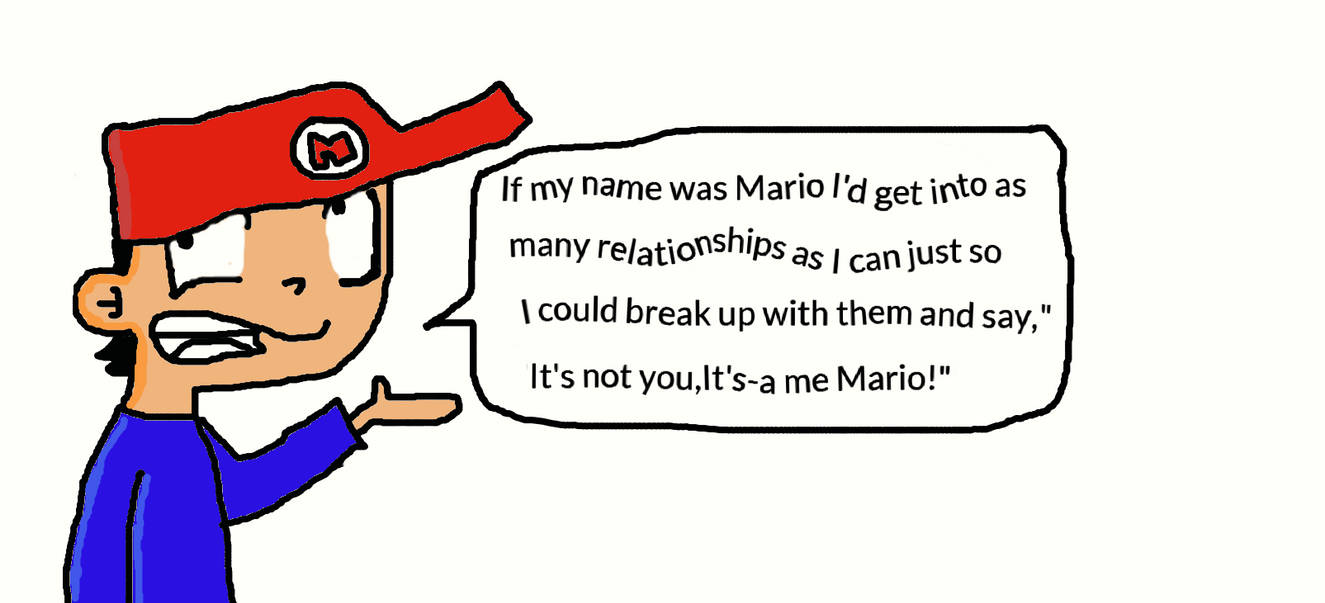 If my name was Mario by ActiveAaron on DeviantArt