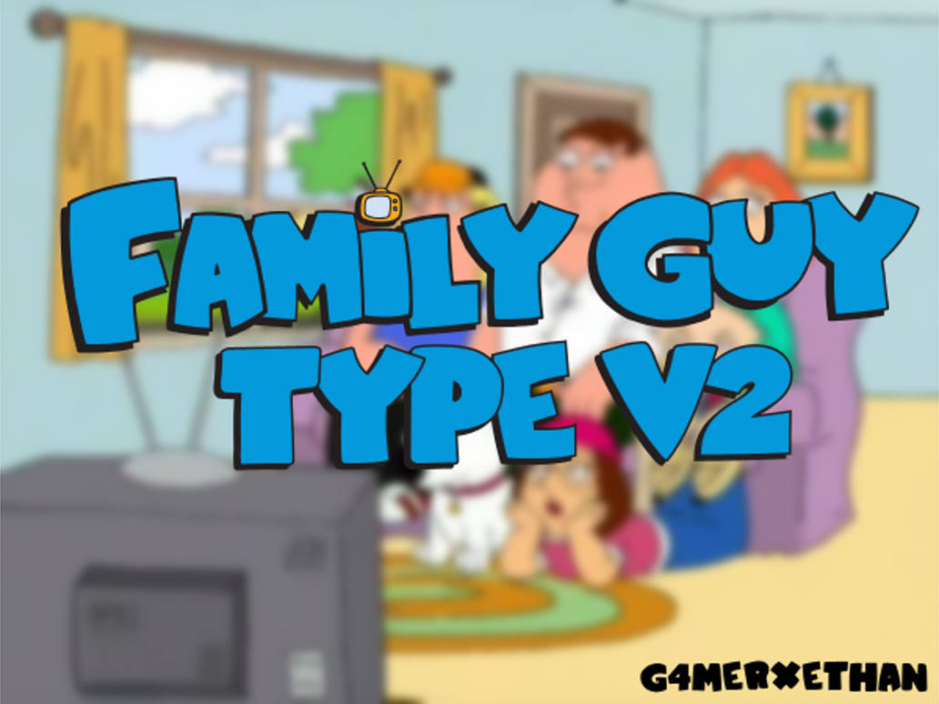 Family Guy Type V2 by yellowpen2009 on DeviantArt