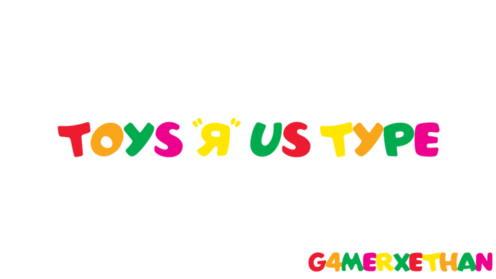 Toys R Us Type by yellowpendoesart on DeviantArt