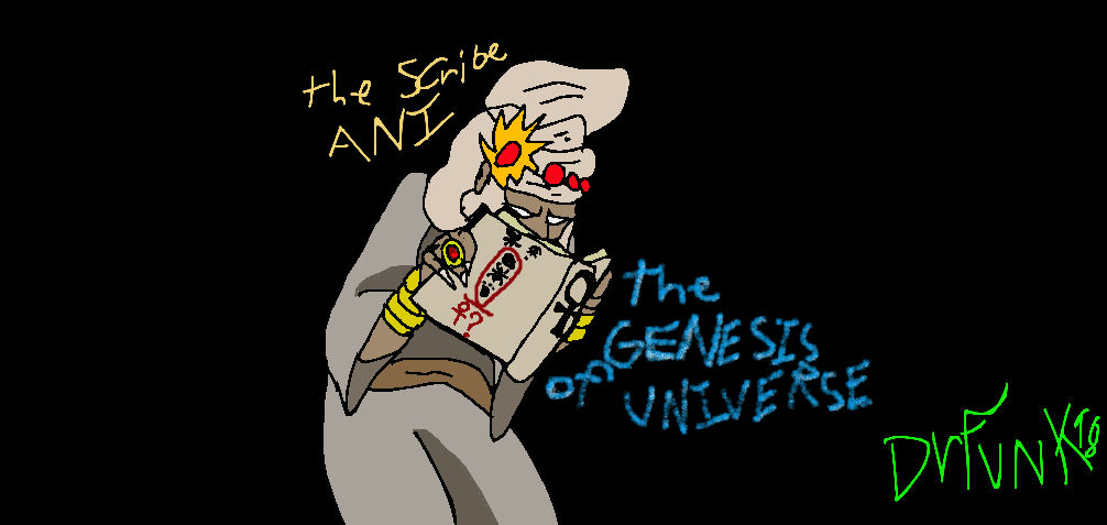 the scribe ani and the genesis of universe by drfunk98 on DeviantArt