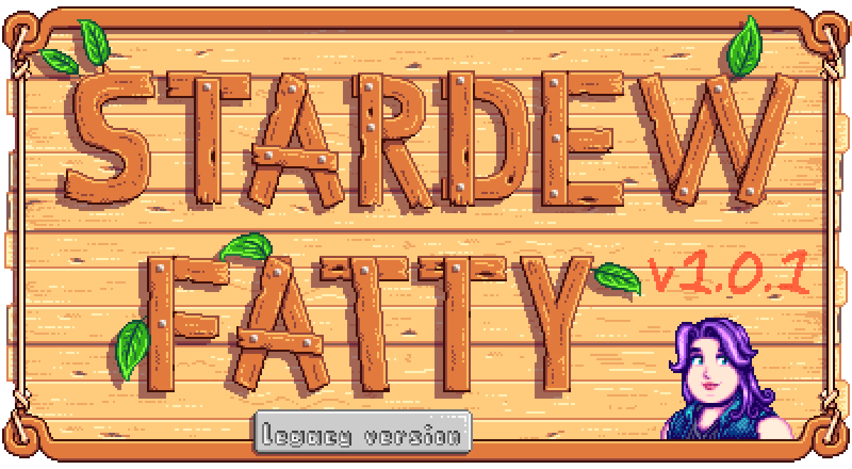 Stardew Fatty Mod v1.0.1 (legacy version) by NotAHugeSecret on DeviantArt