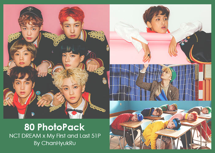 80 / NCT DREAM x My First and Last PhotoPack by ChanHyukRu on DeviantArt