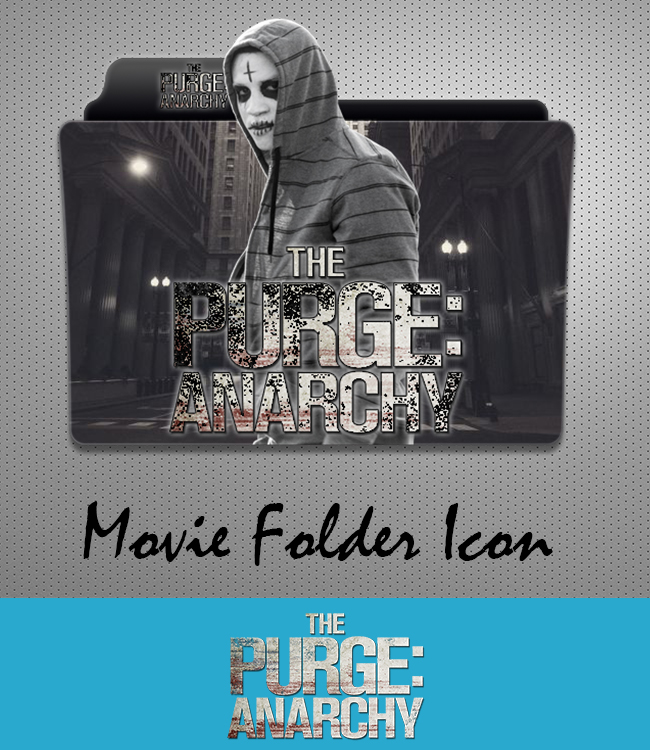 The Purge Anarchy (2013) Folder icon by AhmtErnBrs60 on DeviantArt