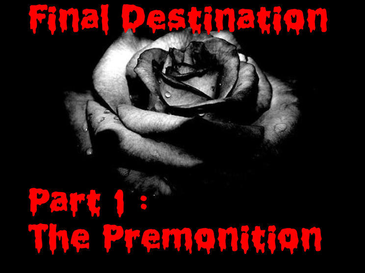 Final Destination Part 1: The Premonition by summerheat5 on DeviantArt