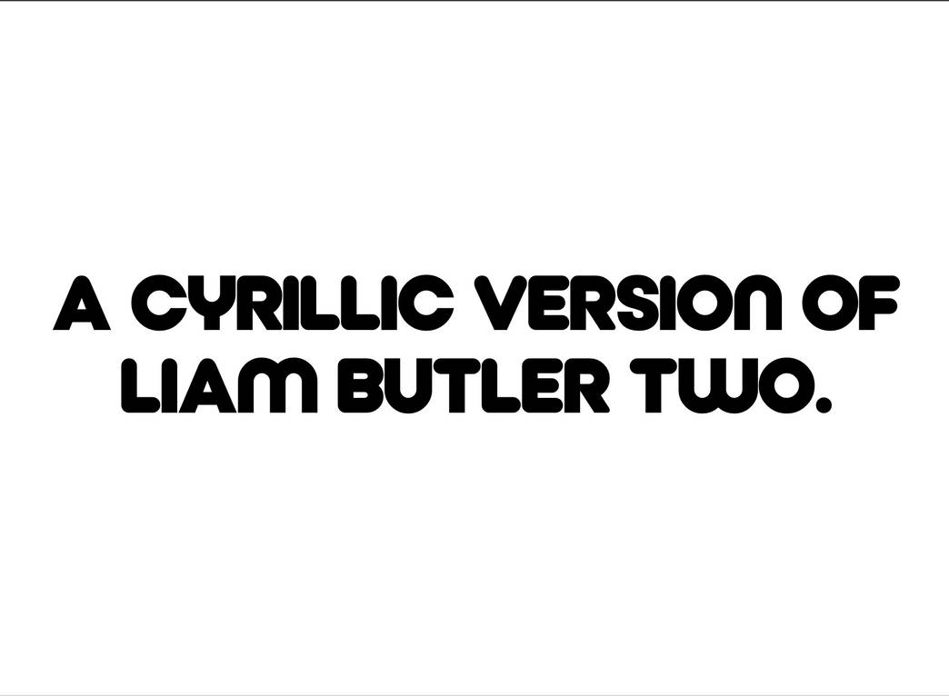 Liam Butler Two Cyrillic by Zachary13265 on DeviantArt