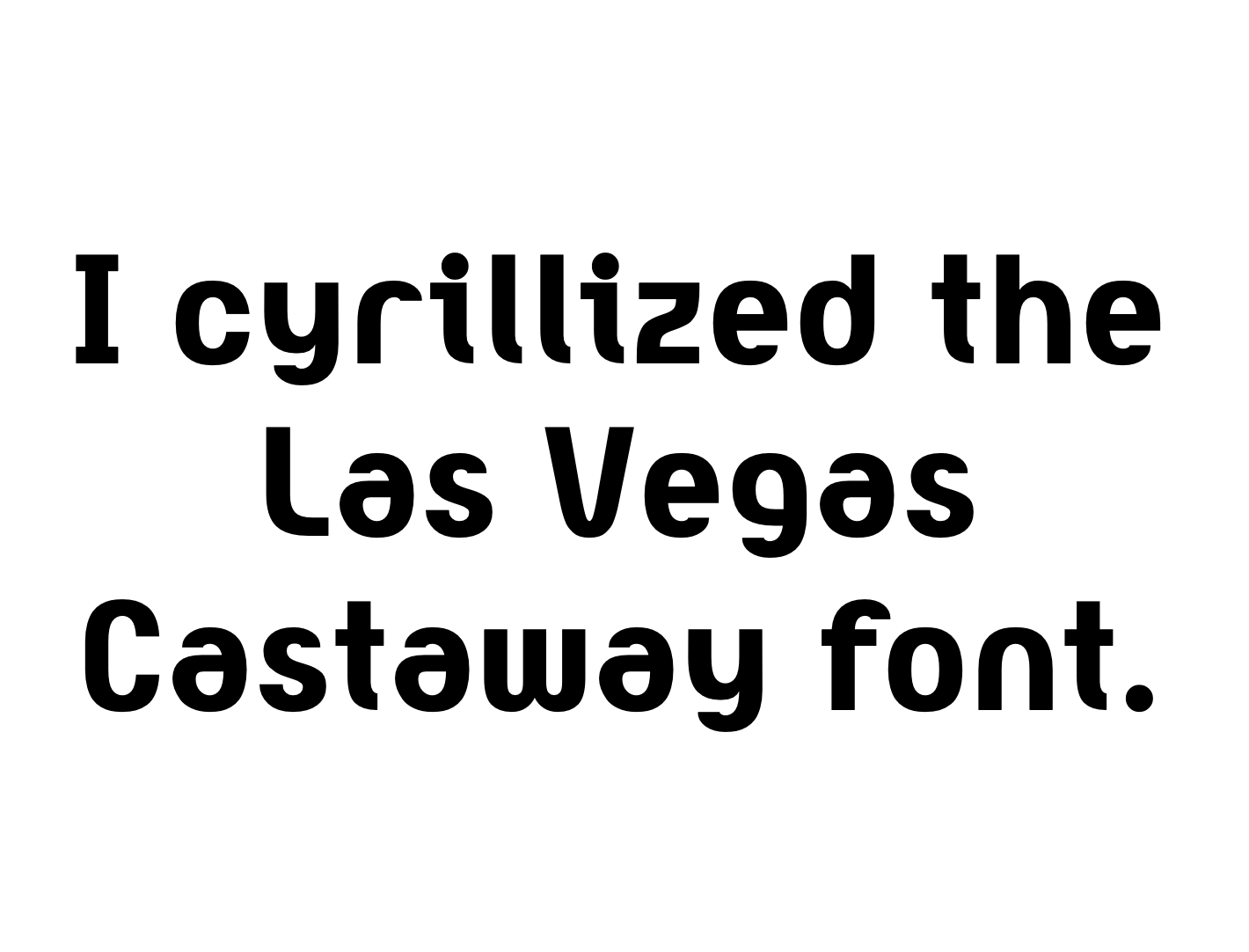 I cyrillized the Las Vegas Castaway font. by Zachary13265 on DeviantArt