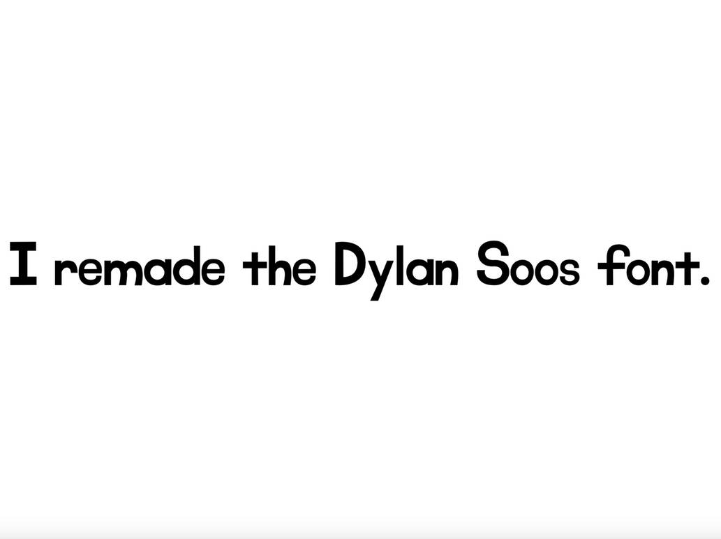 I remade the Dylan Sons font. by Zachary13265 on DeviantArt