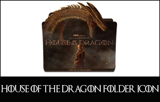 House of The Dragon Folder Icon by eslamzewail on DeviantArt