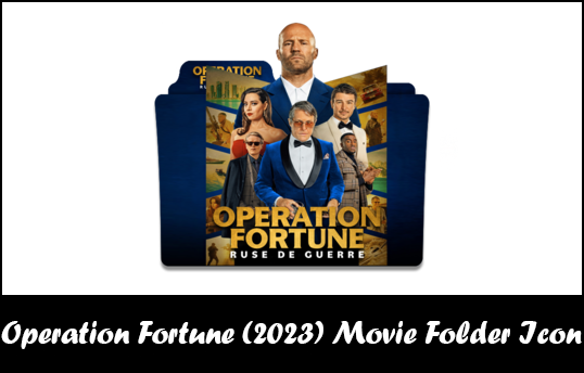Operation Fortune (2023) Movie Folder Icon by eslamzewail on DeviantArt