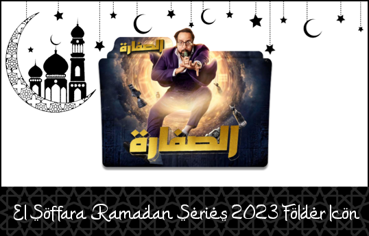 El Soffara Ramadan Series 2023 Folder Icon by eslamzewail on DeviantArt