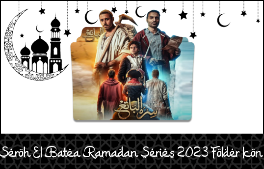 Seroh El Batea Ramadan Series 2023 Folder Icon by eslamzewail on DeviantArt