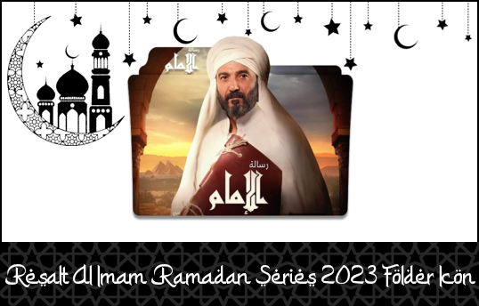 Resalt Al Imam Ramadan Series 2023 Folder Icon by eslamzewail on DeviantArt